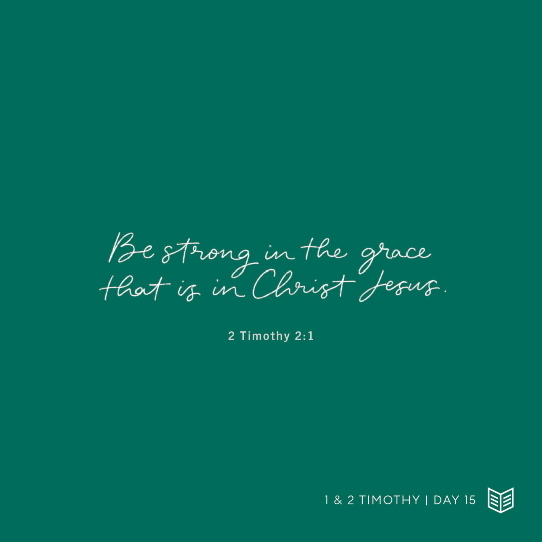 Be Strong in Grace - She Reads Truth -She Reads Truth